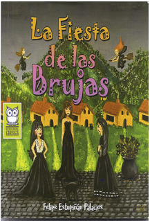 La Fiesta de las Brujas by Felipe Estupiñán Palacios | Goodreads