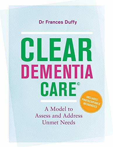 CLEAR Dementia Care©: A Model to Assess and Address Unmet Needs by Dr ...