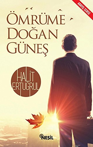 Omrume Dogan Gunes by Halit Ertuğrul | Goodreads