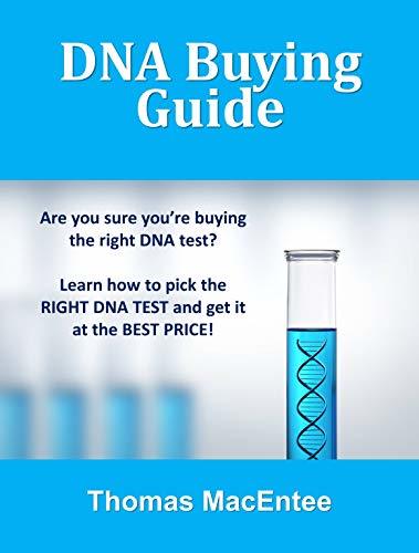 DNA Buying Guide: How to Buy the Right DNA Test Kit by Thomas MacEntee ...