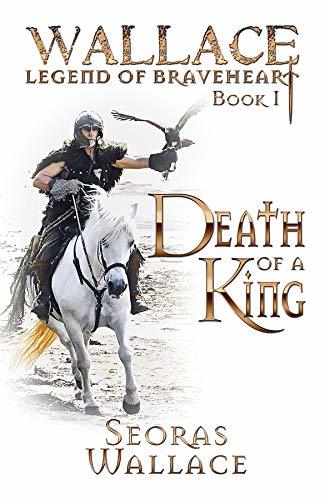 Death Of A King by Seoras Wallace | Goodreads