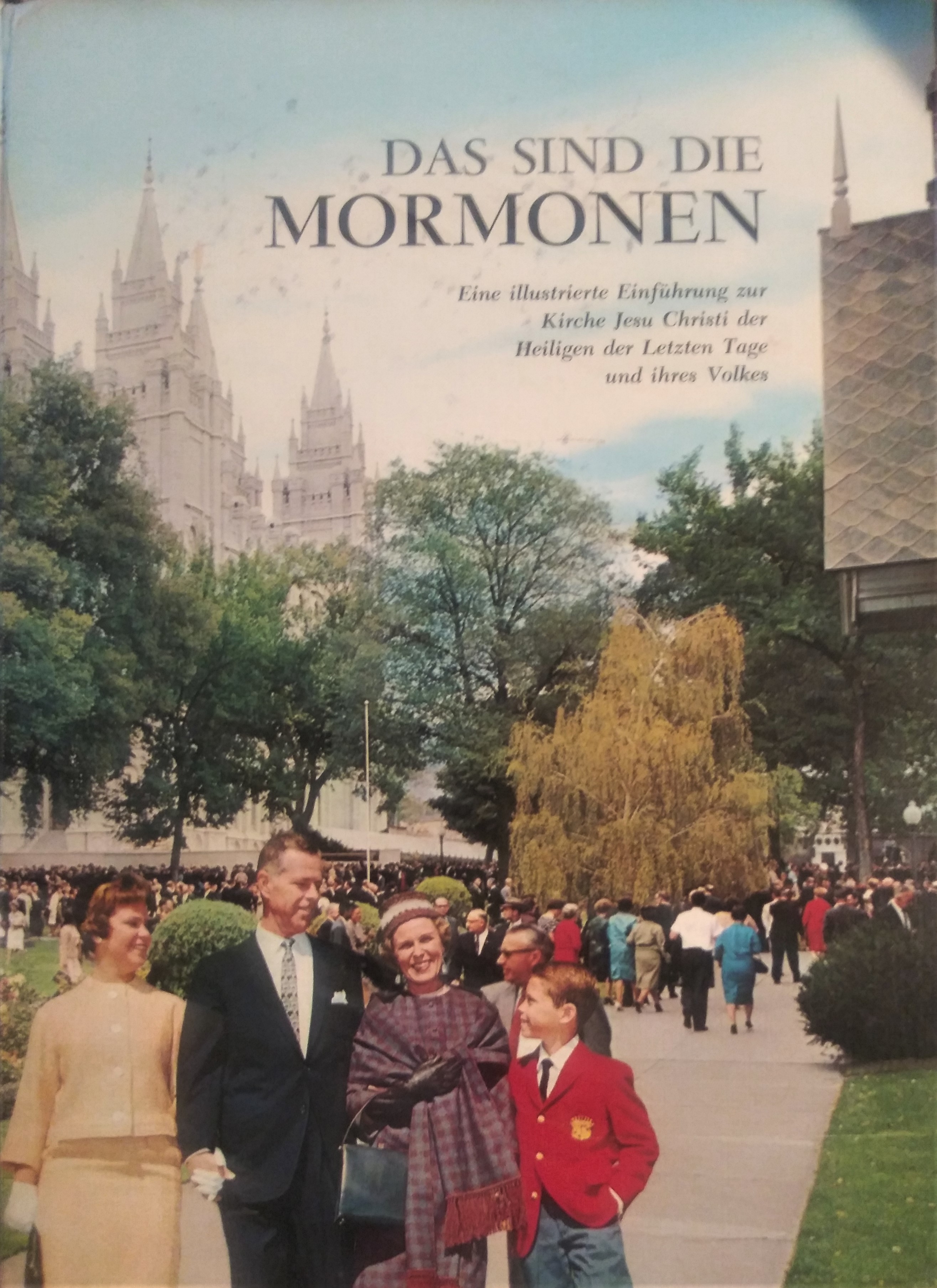 Das Sind die Mormonen: Eine illustrierte Einfuhrung zur Kirche Jesu ...
