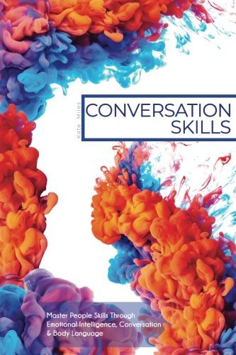 Conversation Skills: Master People Skills Through Emotional ...