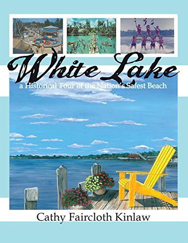 White Lake: A Historical Tour of the Nation's Safest Beach by Cathy ...