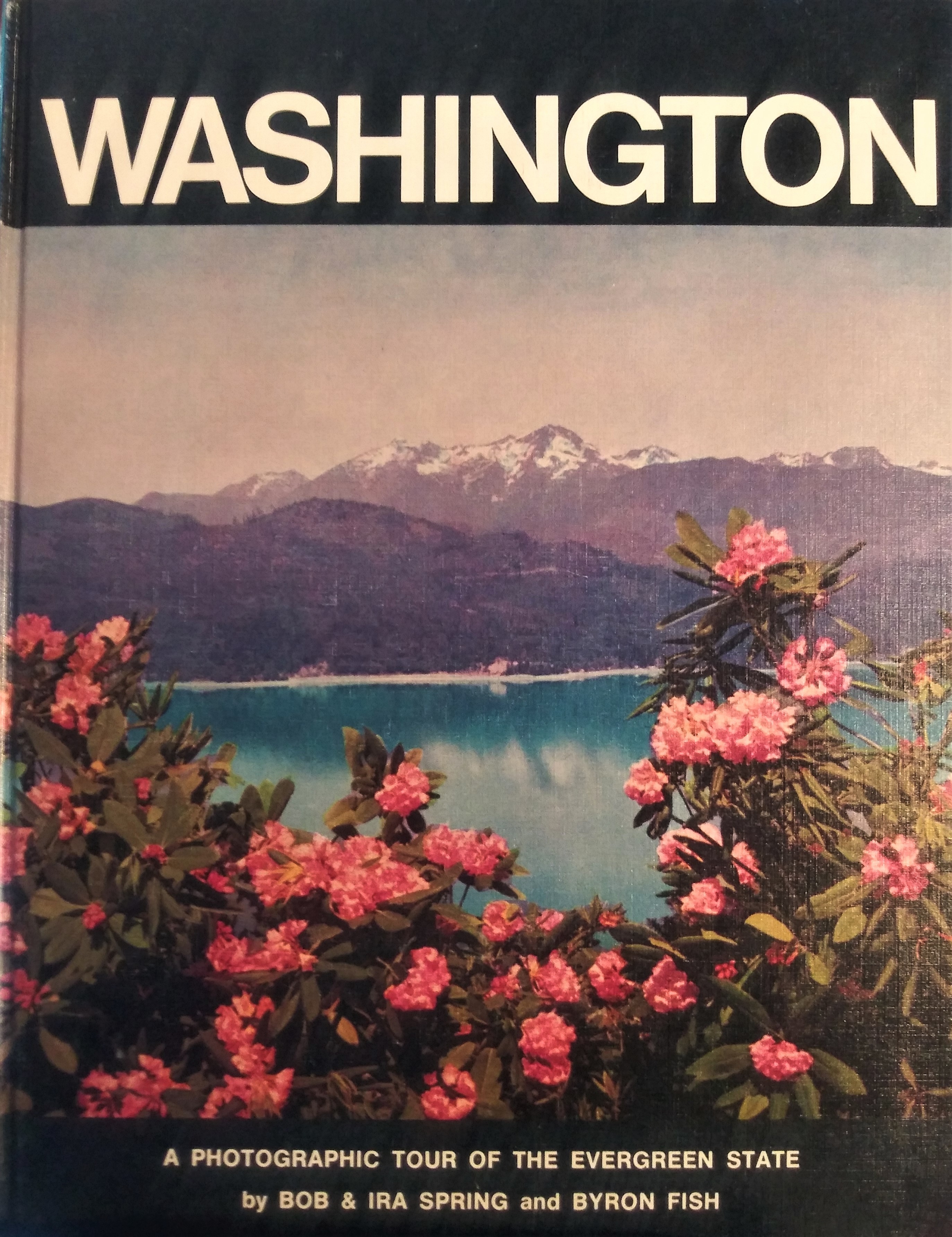 Washington: A Photographic Tour of the Evergreen State by Byron Fish ...