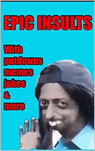 Memes: Sublime Comedy: Insults, Putdowns & Memes: Funny Memes Book by ...
