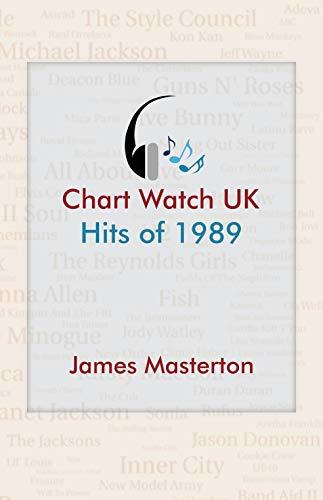 Chart Watch UK - Hits of 1989 by James Masterton | Goodreads