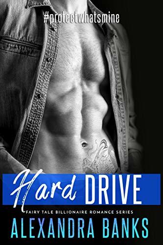 Hard Drive (Fairy Tale Billionaire, #4) by Alexandra Banks | Goodreads