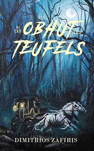 In der Obhut des Teufels: Novelle - Der Kutscher und das Taunuswalder ...