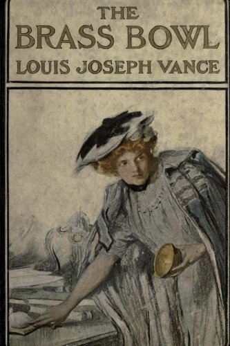 The Brass Bowl by Louis Joseph Vance | Goodreads