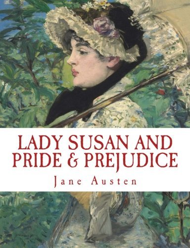 Lady Susan / Pride and Prejudice by Jane Austen | Goodreads