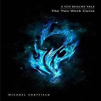 The Two Week Curse (Ten Realms Book 1) by Michael Chatfield | Goodreads