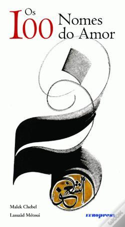 Os 100 nomes do amor by Malek Chebel | Goodreads