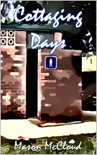 Cottaging Days by Mason McCloud | Goodreads