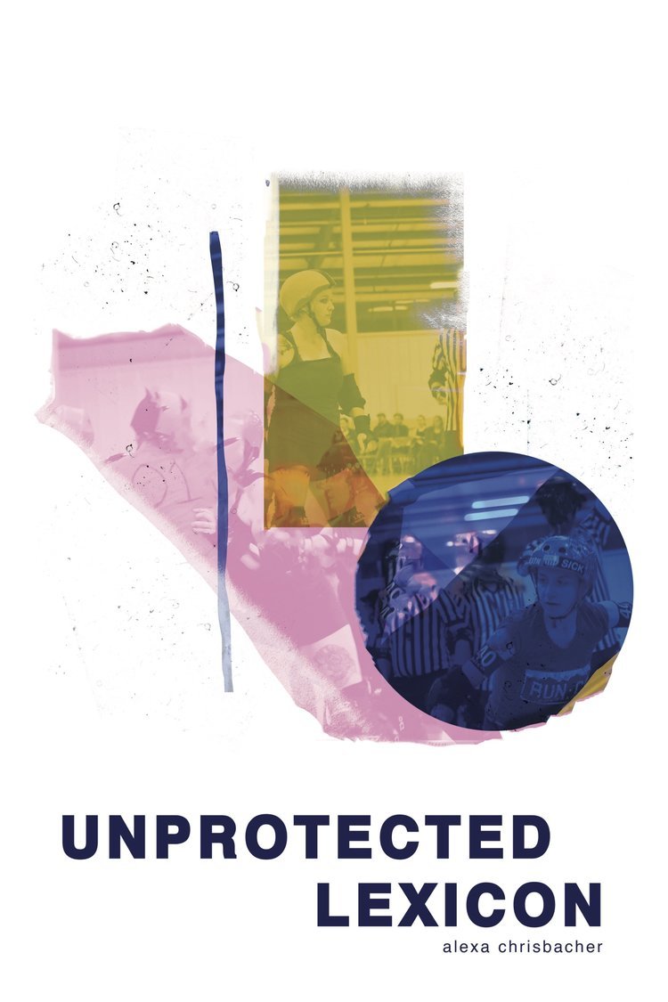 Unprotected Lexicon by Alexa Chrisbacher | Goodreads