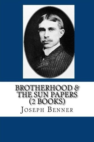 Brotherhood & The Sun Papers (2 Books) by Joseph Benner | Goodreads
