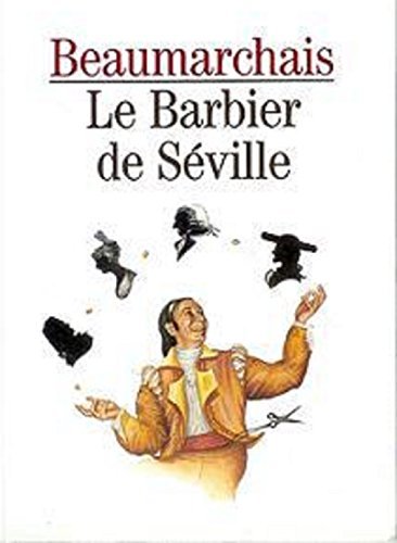 Le Barbier de Séville by Pierre-Augustin Caron de Beaumarchais | Goodreads