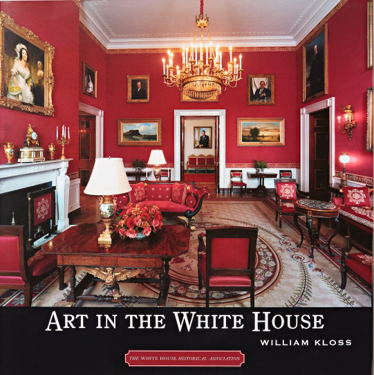 Art in the White House: A Nation's Pride by William Kloss | Goodreads