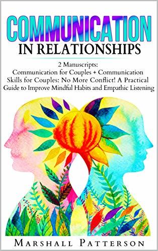 Communication in Relationships: 2 Manuscripts: Communication for ...