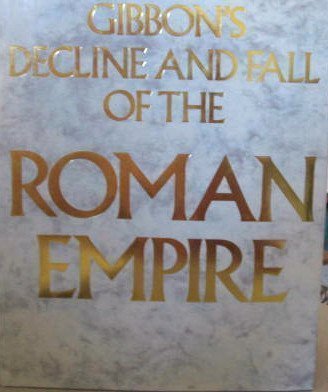 Gibbon's Decline and Fall of the Roman Empire - Abridged and ...