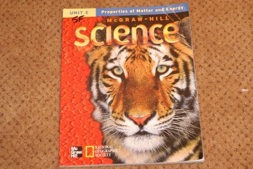 Science Unit E Properties of Matter and Energy by MacMillan/McGraw-Hill ...