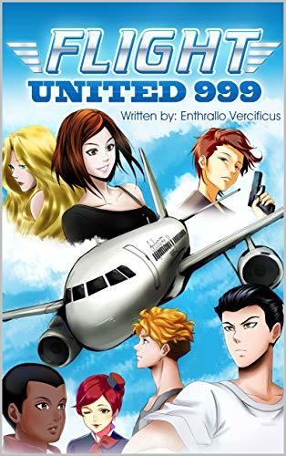 FLIGHT: UNITED 999 by Enthrallo Vercificus | Goodreads