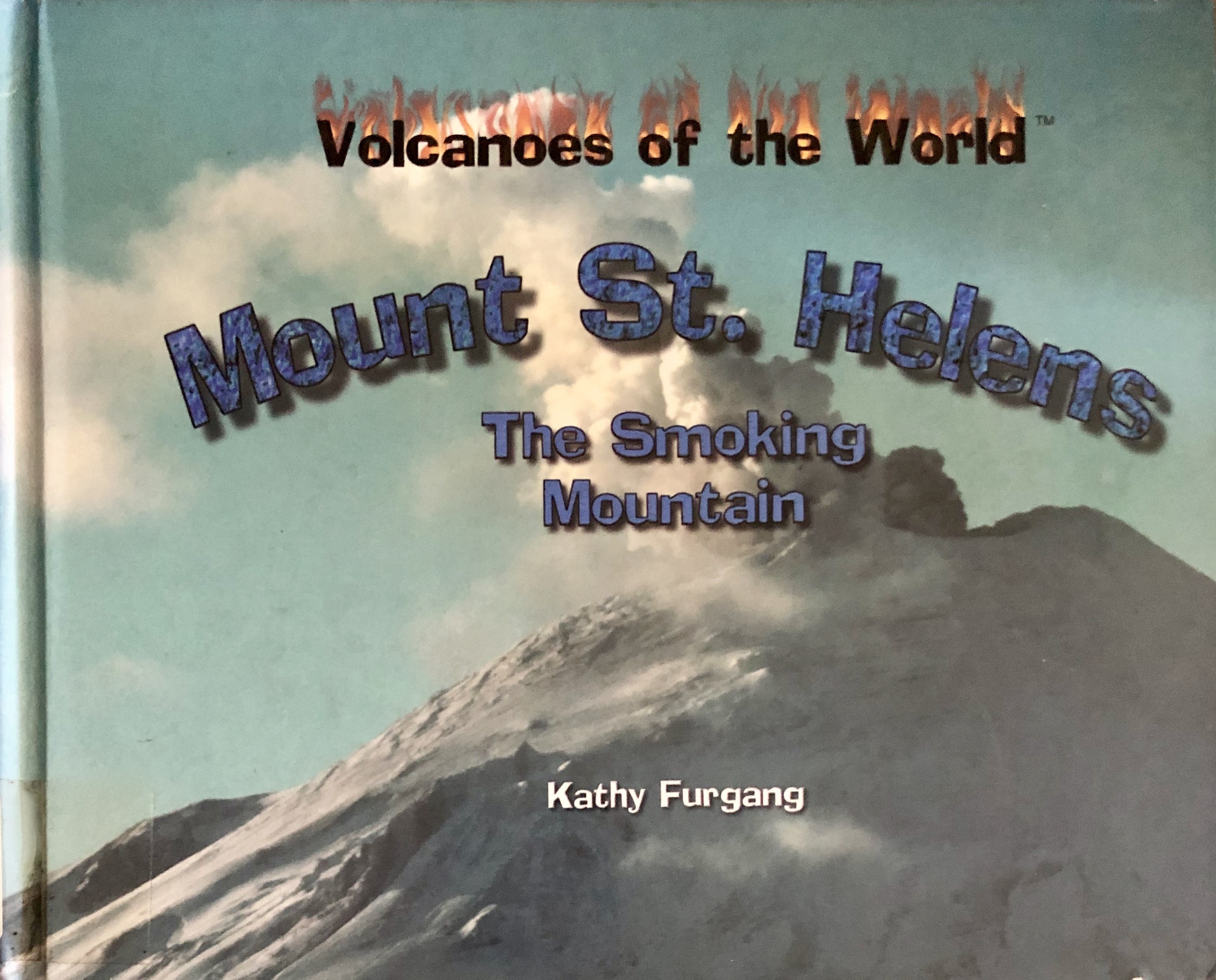 Mount St. Helens: The Smoking Mountain by Kathy Furgang | Goodreads