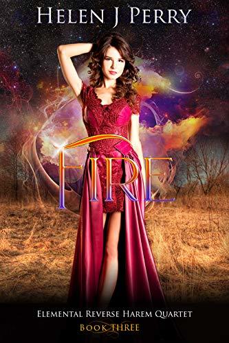 Fire (Elemental Reverse Harem Quartet, #3) by Helen J. Perry | Goodreads