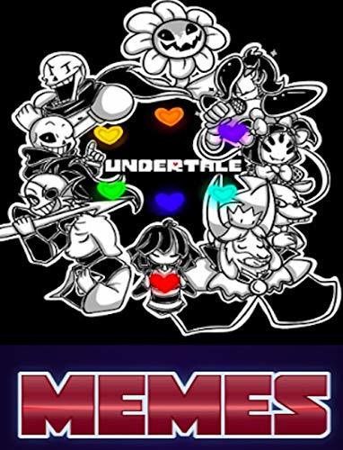 Memes: The Undertale Funny Memes Mega Madness Undertale Legends by Memes | Goodreads