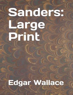 Sanders by Edgar Wallace | Goodreads