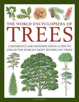 The World Encyclopedia of Trees: A Reference and Identification Guide ...