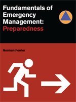 Fundamentals of Emergency Management: Preparedness by Norman Ferrier ...