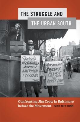 The Struggle and the Urban South: Confronting Jim Crow in Baltimore ...