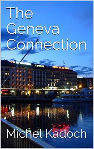 The Geneva Connection: The Deborah Affair by Michel Kadoch | Goodreads