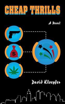 Cheap Thrills by David Kloepfer | Goodreads