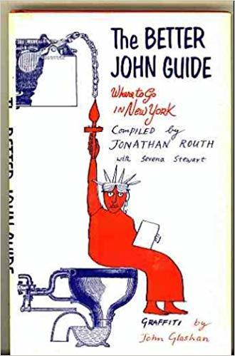 The Better John Guide: Where to Go in New York by Jonathan Routh ...