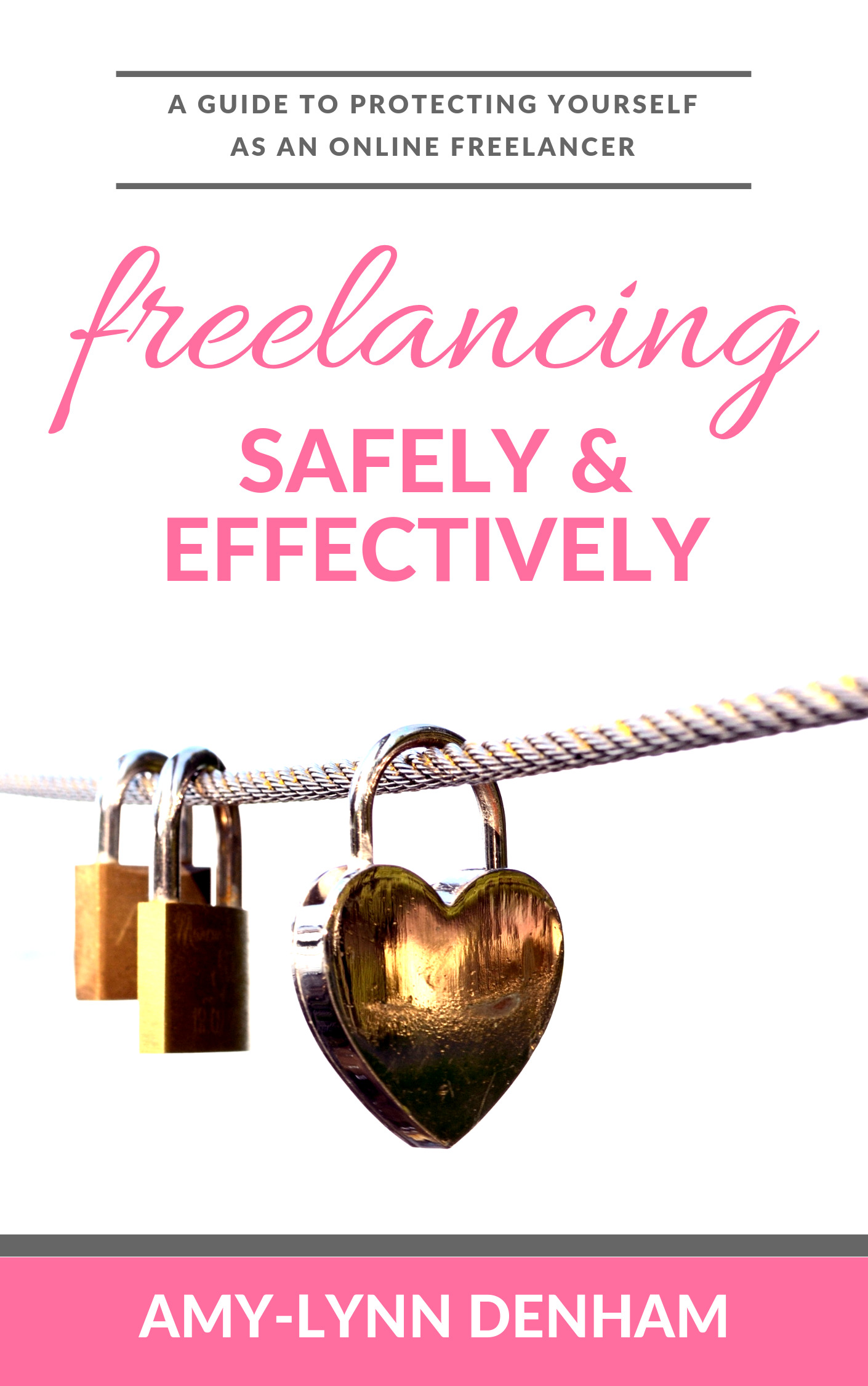Freelancing Safely & Effectively by Amy-Lynn Denham | Goodreads