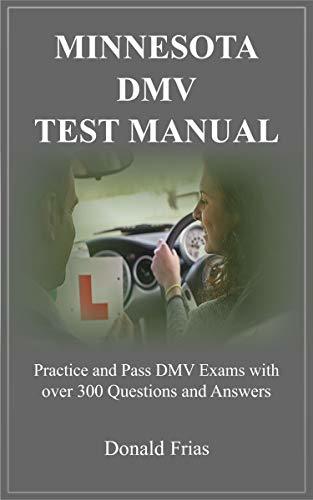 MINNESOTA DMV TEST MANUAL: Practice and Pass DMV Exams with over 300 ...