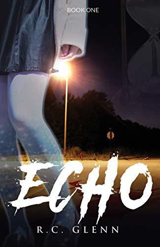 Echo (Echo #1) by R.C. Glenn | Goodreads