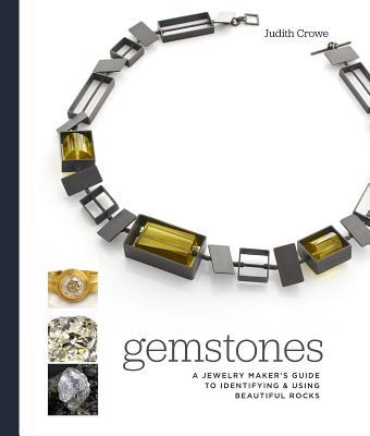 Gemstones: A Jewelry Maker's Guide to Identifying and Using Beautiful ...