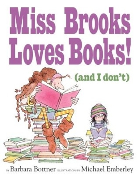 Miss Brooks Loves Books! (And I Don't) by Barbara Bottner | Goodreads