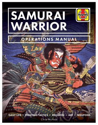 Samurai Warrior Operations Manual: Daily Life * Fighting Tactics ...