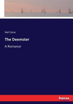 The Deemster: A Romance by Hall Caine | Goodreads
