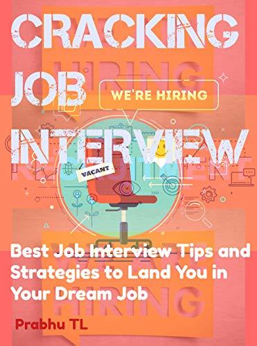 CRACKING JOB INTERVIEW: Best Job Interview Tips and Strategies to Land ...