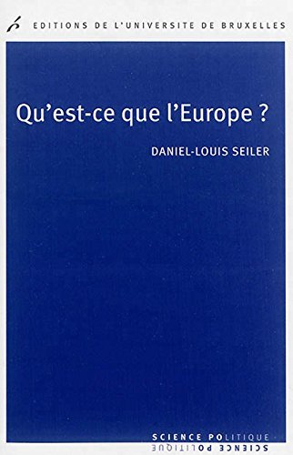 Qu'est-ce que l'Europe ? by Daniel-Louis Seiler | Goodreads
