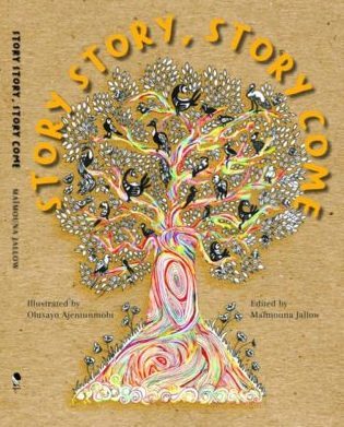 Story Story, Story Come by Maimouna Jallow | Goodreads