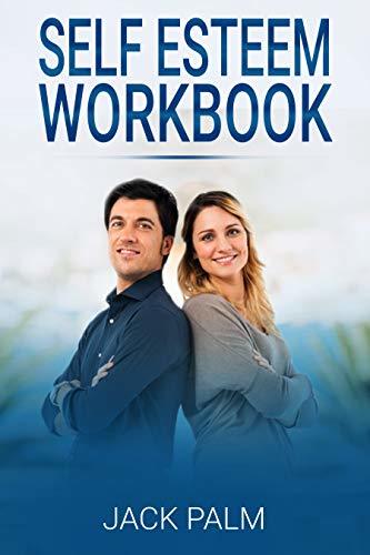 Self Esteem Workbook: Self Help Exercises and Techniques for Developing ...