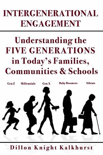 Intergenerational Engagement v2: Understanding the FIVE GENERATIONS in ...