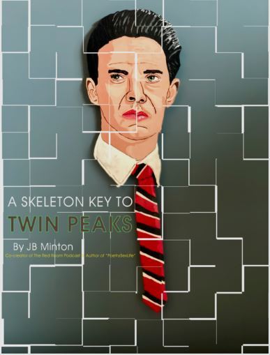 A Skeleton Key to Twin Peaks by JB Minton | Goodreads