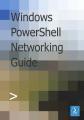 Windows PowerShell Networking Guide by Ed Wilson | Goodreads